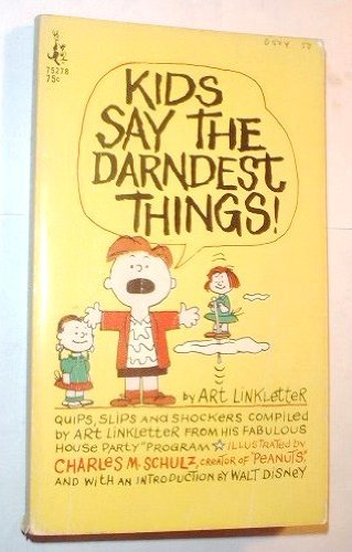 Kids Say the Darndest Things! - Introduction By Walt Disney: Linkletter ...