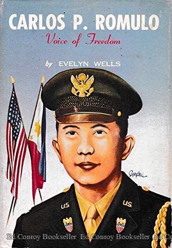 Carlos P. Romulo: Voice of freedom: Wells, Evelyn: Amazon.com: Books