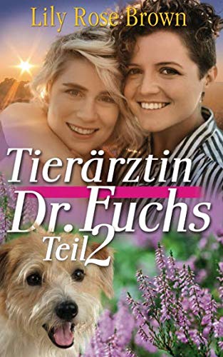 Tierärztin Dr Fuchs: Teil 2 : Brown, Lily Rose: Amazon.de: Bücher