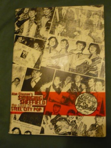 Alan Clayson's Swinging Sheffield: The Saga of Steel City Pop: Amazon ...