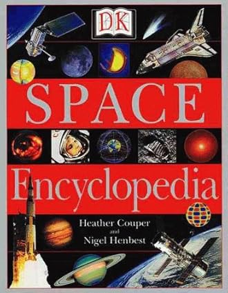 DK Space Encyclopedia: Henbest, Nigel, Couper, Heather: 9780789447081 ...