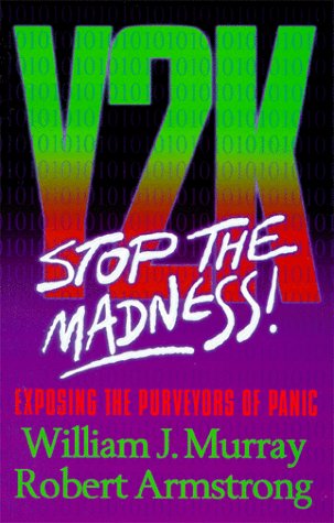 Stop the Y2K Madness: Armstrong, Robert, Murray, William J ...