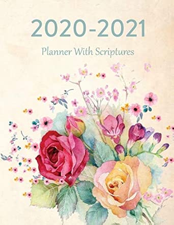 2020-2021 Planner With Scriptures: With A Monthly Calendar To Write On ...