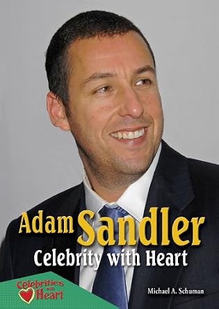 Adam Sandler: Celebrity With Heart (Celebrities With Heart): Amazon.co ...