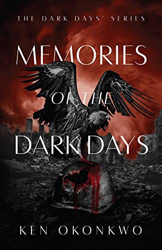 Memories of the Dark Days: The Dark Days Series eBook : Okonkwo, Ken ...