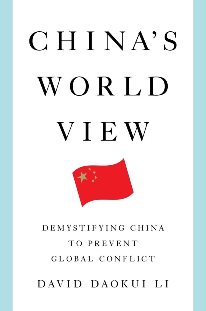 Amazon.com: China's World View: Demystifying China to Prevent Global Conflict: 9780393292398: Li ...