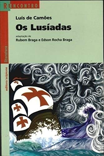 os lusiadas luis de camoes serie reencontro: Rubem Braga e Edson Rocha ...