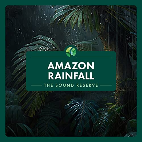 Amazon.com: Amazon Rainfall : The Sound Reserve: Digital Music
