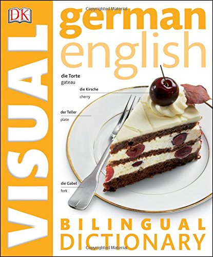 German English Bilingual Visual Dictionary (DK Visual Dictionaries): DK ...