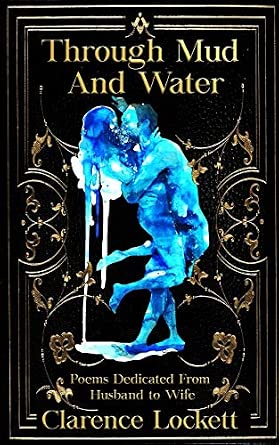Amazon.com: Through Mud and Water: Poems Dedicated From Husband to Wife ...