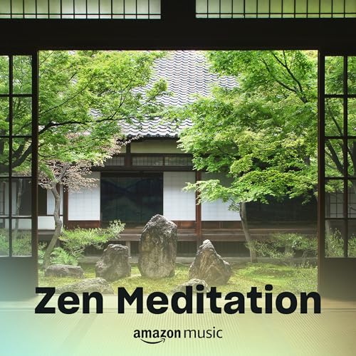 Zen Meditation Playlist on Amazon Music Unlimited