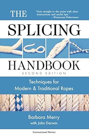 The Splicing Handbook: Techniques for Modern and Traditional Ropes ...