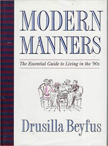 Modern manners: The essential guide to living in the 90's: Drusilla ...