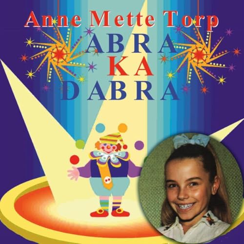 Amazon.com: Abra-Ka-Dabra : Anne Mette Torp: Digital Music