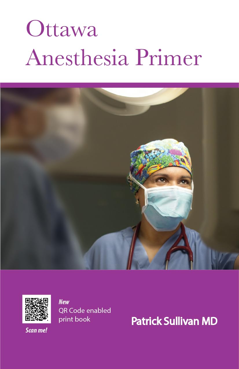 Ottawa Anesthesia Primer: Sullivan, Patrick J: 9780991800933: Books ...
