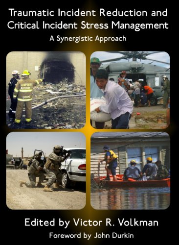 Traumatic Incident Reduction and Critical Incident Stress Management: A ...