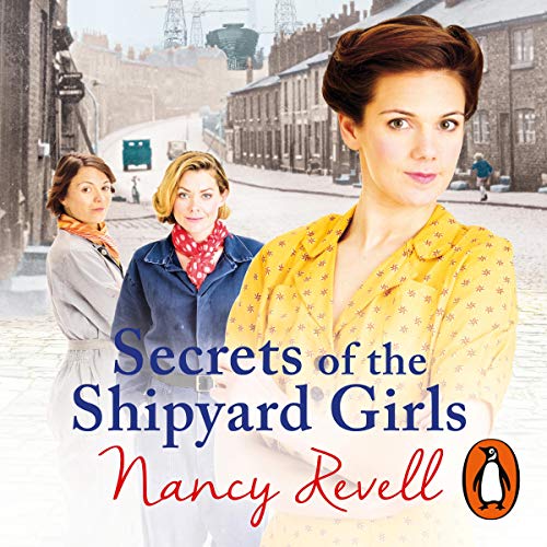 Secrets of the Shipyard Girls: Shipyard Girls, Book 3 (Audio Download ...