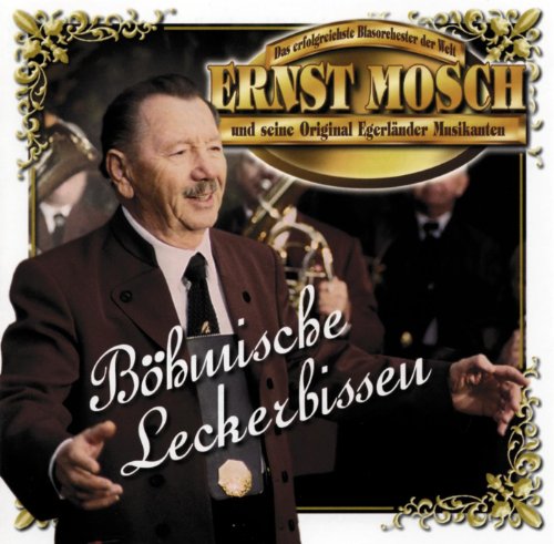 Böhmische Leckerbissen von Ernst Mosch Und Seine Original Egerländer ...