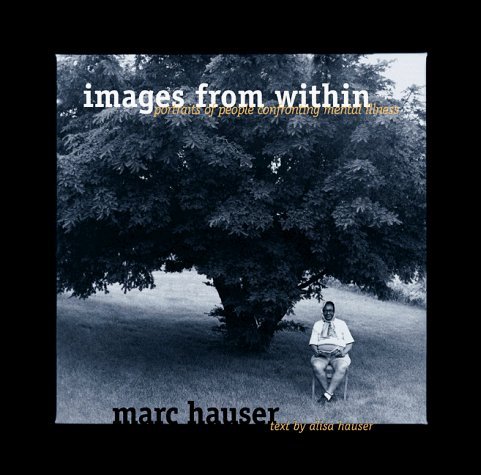 Images from Within: Portraits of People Confronting Mental Illness ...