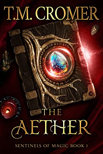 The Aether (Sentinels of Magic Book 1) eBook : Cromer, T.M.: Amazon.co ...
