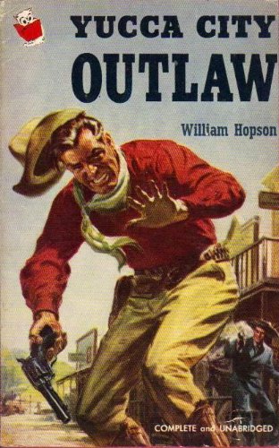 Yucca city Outlaw: William Hopson: Amazon.com: Books