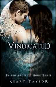 Vindicated: Fall of Angels: Taylor, Keary: 9781467909471: Amazon.com: Books