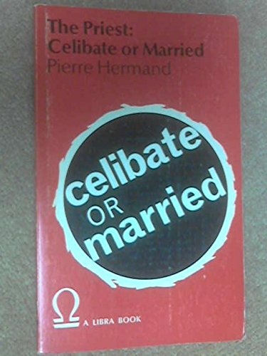 The Priest: Celibate or Married: HERMAND, PIERRE: Amazon.com: Books