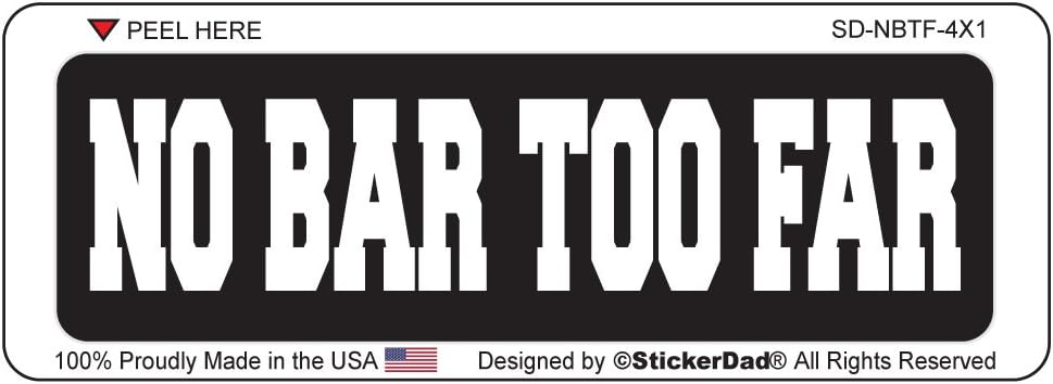 Amazon.com: NO BAR Too FAR Full Color Printed Sticker by StickerDad ...