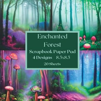 Enchanted Forest Scrapbook Paper Pad: Mystical Woodland Themed Craft ...