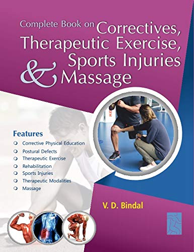 Complete Book on Correctives, Therapeutic Exercises, Sports Injuries ...