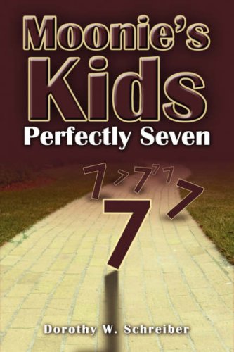 Moonie's Kids: Schreiber, Dorothy W.: 9781414105963: Amazon.com: Books