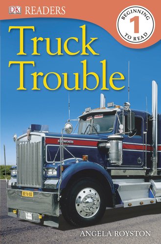 Amazon.com: DK Readers L1: Truck Trouble: 9781465402448: Royston ...