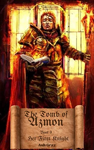 The Tomb of Azmon (Her First Knight Book 9) eBook : Gray, Ash: Amazon ...