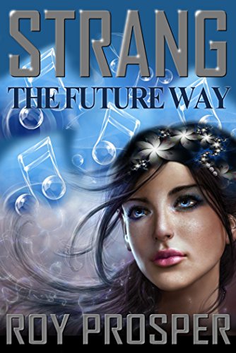 Strang: The Future Way (Book Five in the Saga of Strang Series) eBook ...