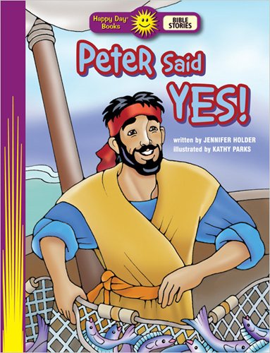 Peter Said Yes!: Holder, Jennifer: 9780784722916: Amazon.com: Books