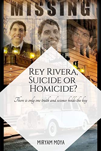 REY RIVERA, SUICIDE OR HOMICIDE?: There is only one truth and science ...