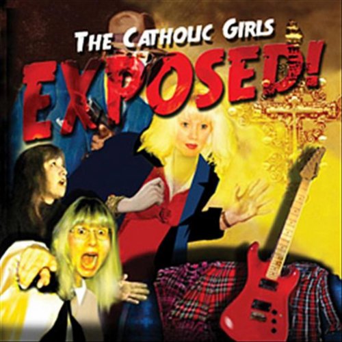 Amazon.com: The Catholic Girls Exposed! : The Catholic Girls: Digital Music