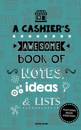 A Cashier's Awesome Book Of Notes, Lists & Puzzles: Featuring brain ...