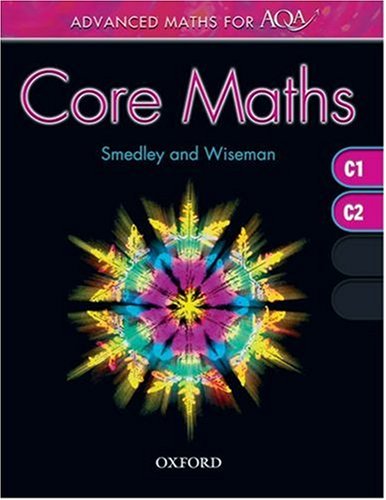 Core Maths (Advanced Maths for Aqa): Robert Smedley: 9780199149360 ...