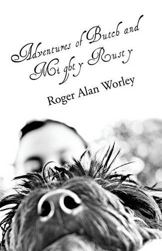 Adventures of Butch and Mighty Rusty : Amazon.in: Books
