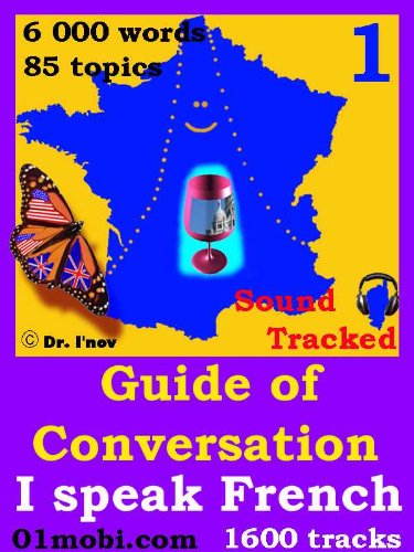 Guide of Conversation I speak French Volume 1 Sound Tracked (French ...