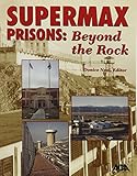 History of the Supermax prison model | World of History