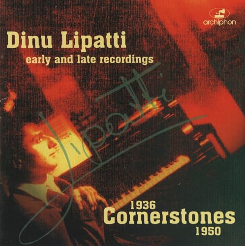 Amazon Musicでディヌ・リパッティのDinu Lipatti: Cornerstones (1936-1950)を再生する