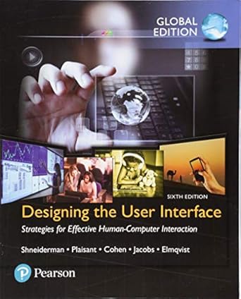 Designing the User Interface: Strategies for Effective Human-Computer ...