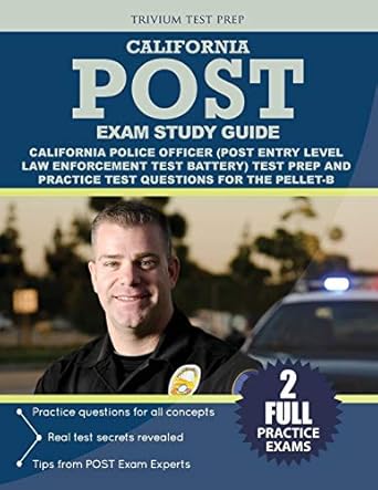 California Police Officer Exam Study Guide: California POST (Post Entry ...