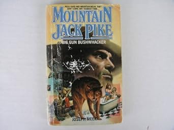 Big Gun Bushwacker (Mountain Jack Pike): Meek, Joseph: 9781558175303 ...