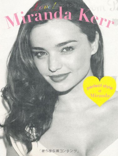 Amazon.com: ラブ! ミランダ・カー パーフェクトスタイルオブミランダ Love! Miranda Kerr―perfect ...