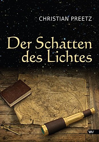 Der Schatten des Lichtes : Preetz, Christian: Amazon.de: Bücher