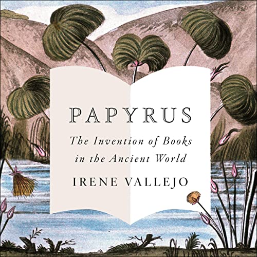 Amazon.com: Papyrus: The Invention of Books in the Ancient World ...