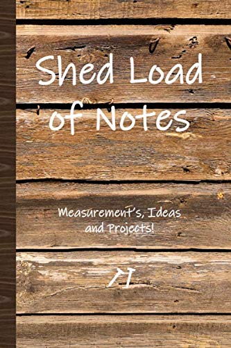 Shed Load of Notes: Notebook for projects.: Morton, Nigel ...